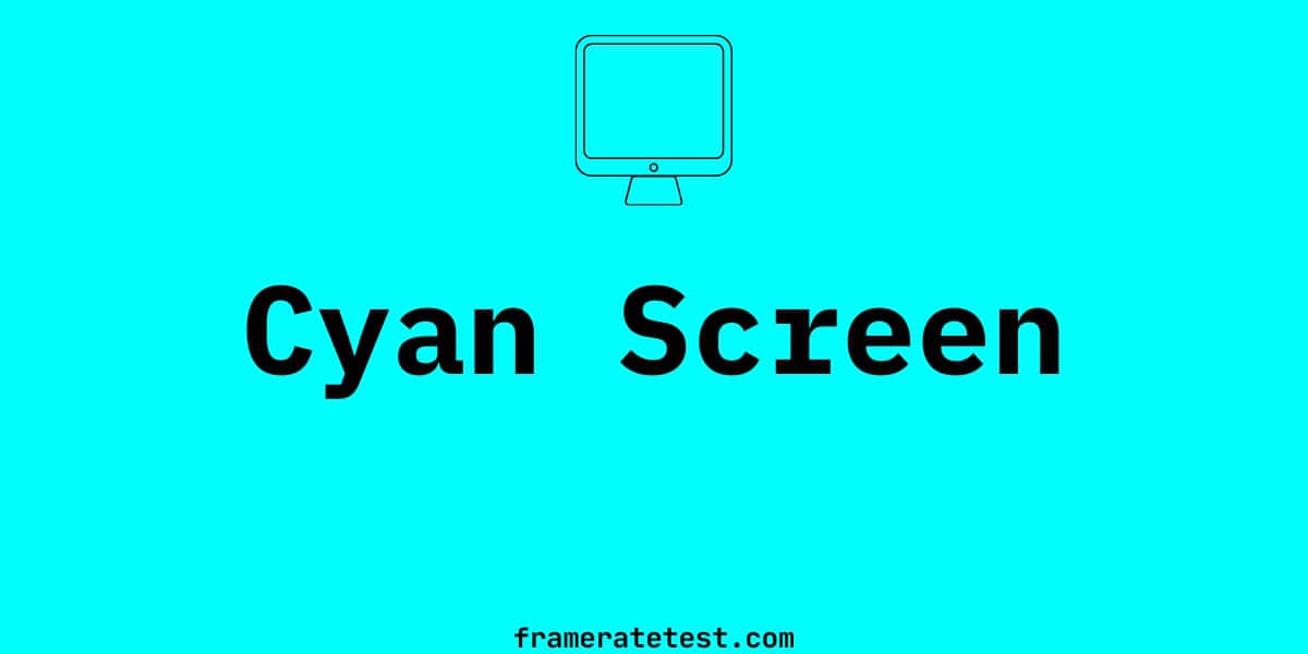 Cyan Screen - Full Screen Cyan Display for Color Testing & Lighting