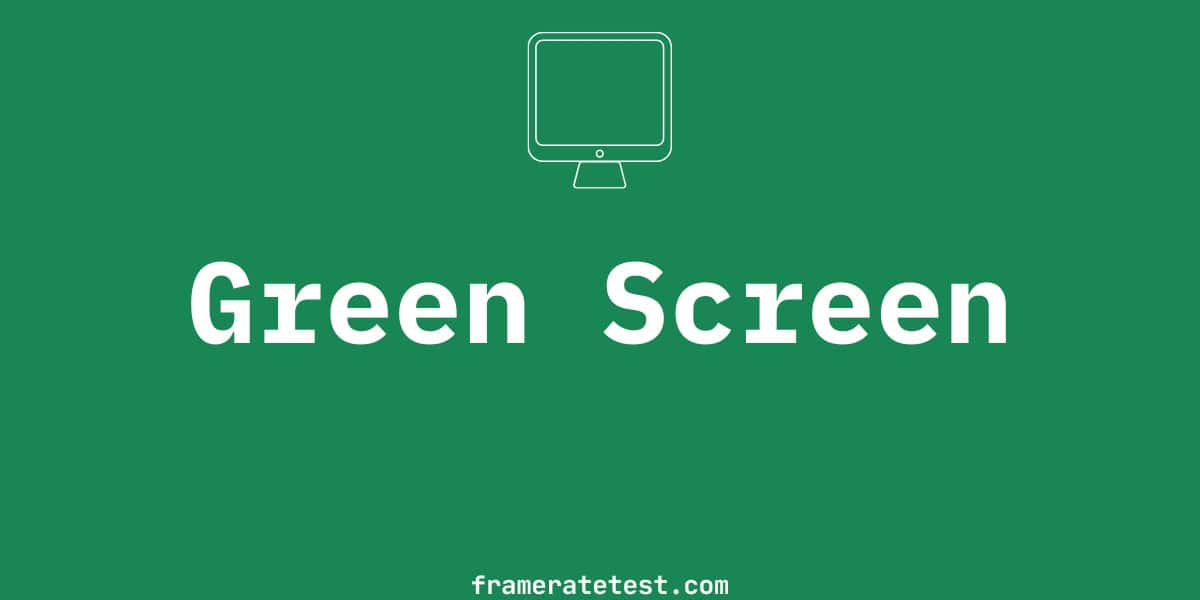 Green Screen - Full Screen Green Display for Chroma Key & Video