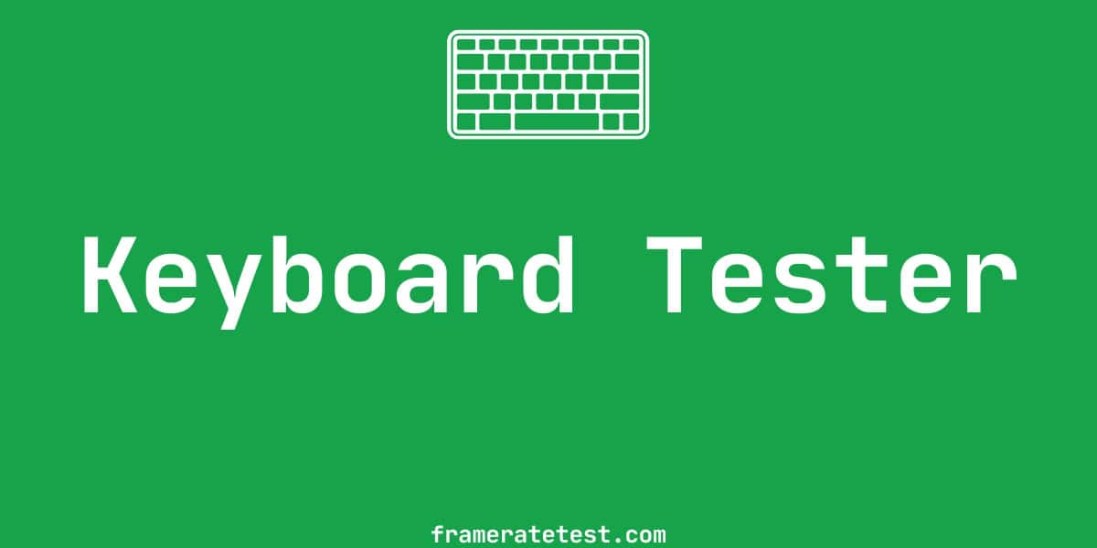 Keyboard Tester - Test Your Keyboard Keys and Performance